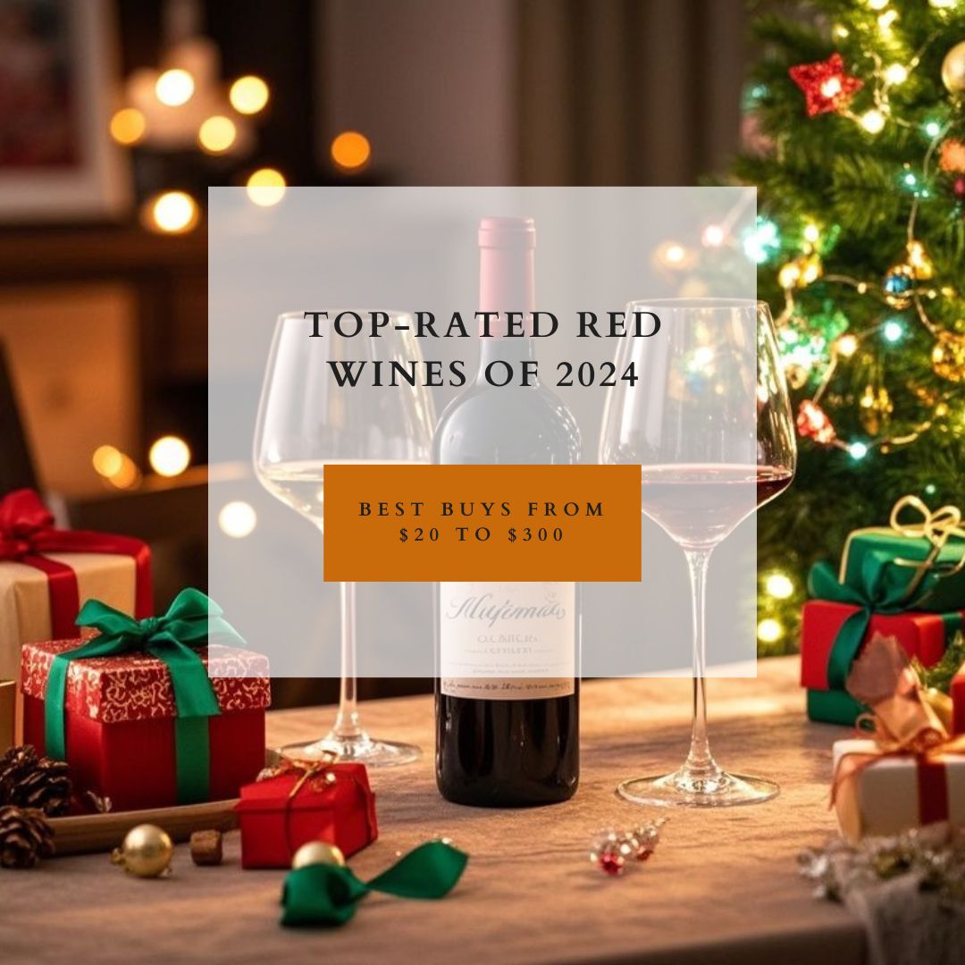 Top-Rated Red Wines of 2024: Best Buys from $20 to $300 – Ca'Lefort