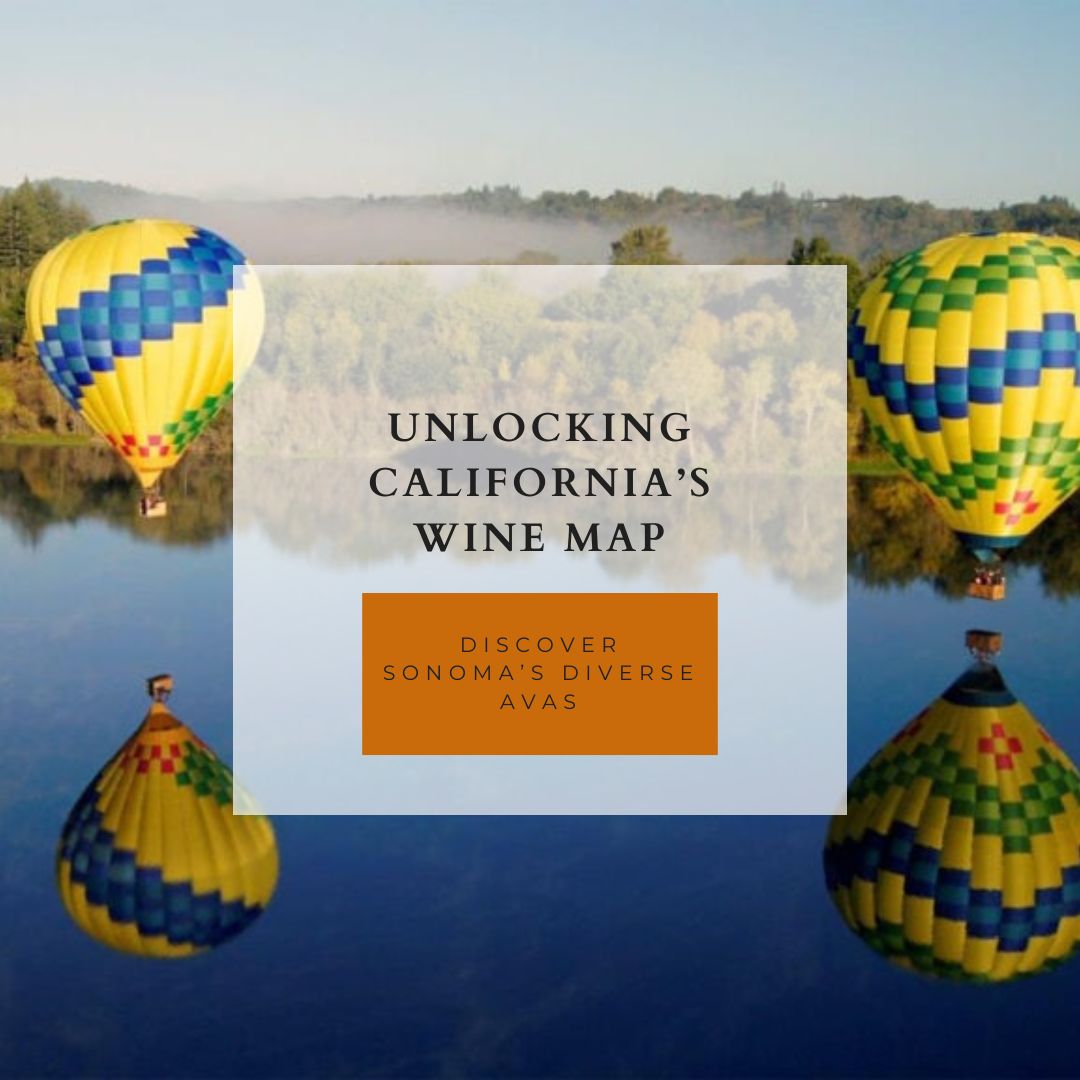 Unlocking California’s Wine Map: Discover Sonoma’s Diverse AVAs – Ca'Lefort